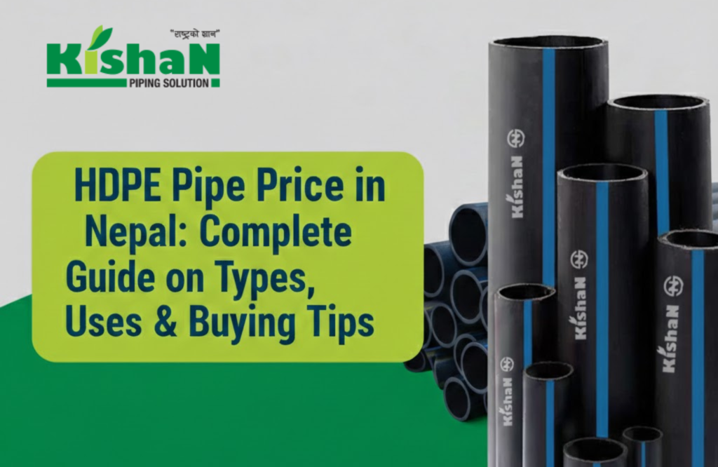 Best Pipes And Fitting in Nepal—Kishan Pipes and Fittings