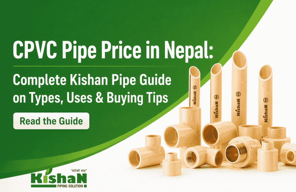 Best Pipes And Fitting in Nepal—Kishan Pipe Products Pvt. Ltd